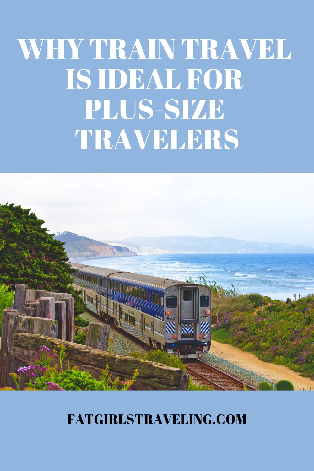 Why Train Travel is Ideal for Plus-Size Travelers - The Fat Girls Guide