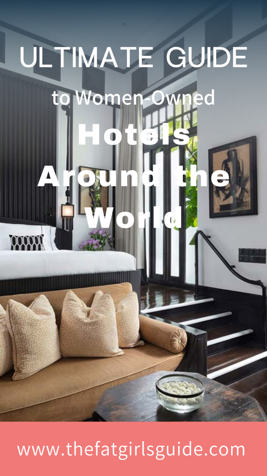 The Ultimate Guide to Women-Owned Hotels